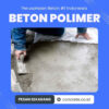 Beton Polimer: Jenis, Kelebihan, & Fungsi - Concrete.co.id